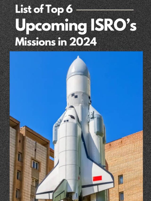 List Of Top 6 Upcoming ISRO’s Missions In 2024 | GetDistributors
