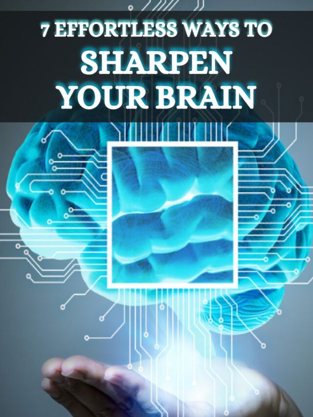 7 Effortless Ways To Sharpen Your Brain | GetDistributors